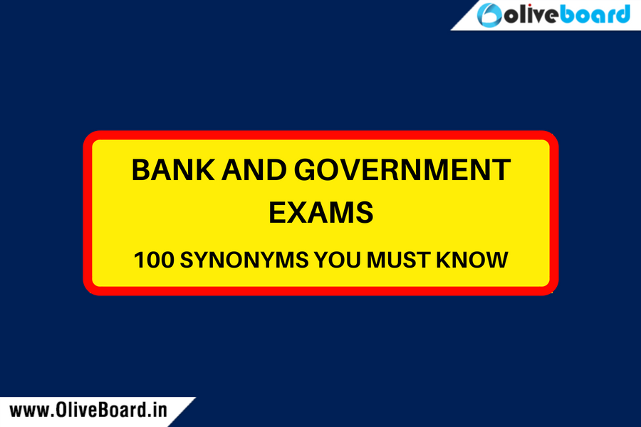 Bank And Government Exams 100 Synonyms You Must Know bank-and-government-exams-100-synonyms-you-must-know